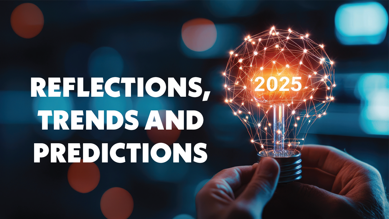 Reflections, Trends, And Predictions